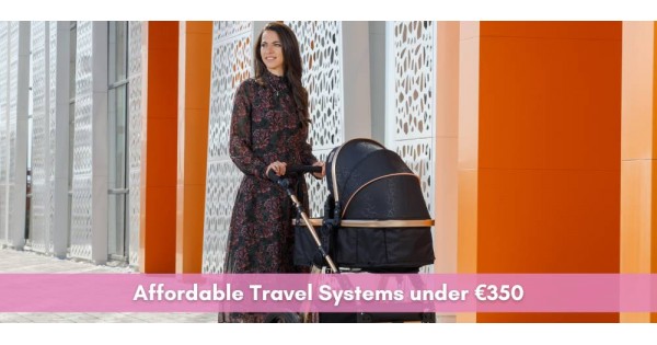 Affordable Travel Systems under €350